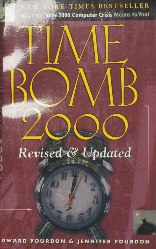 Year 139 – 1999: Time Bomb 2000: What the Year 2000 Computer Crisis ...